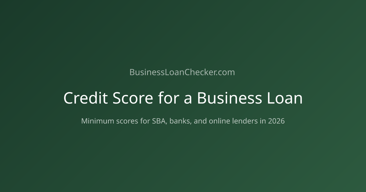 What Credit Score Do You Need for a Business Loan? [2026 ...